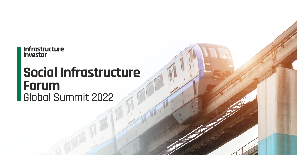 Infrastructure Investor Social Infrastructure Forum 2022 ...
