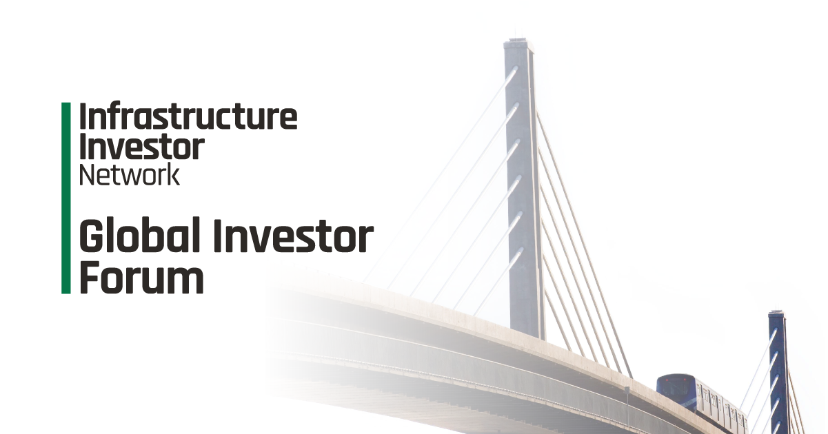 Infrastructure Investor Network Global Investor Forum | PEI Events