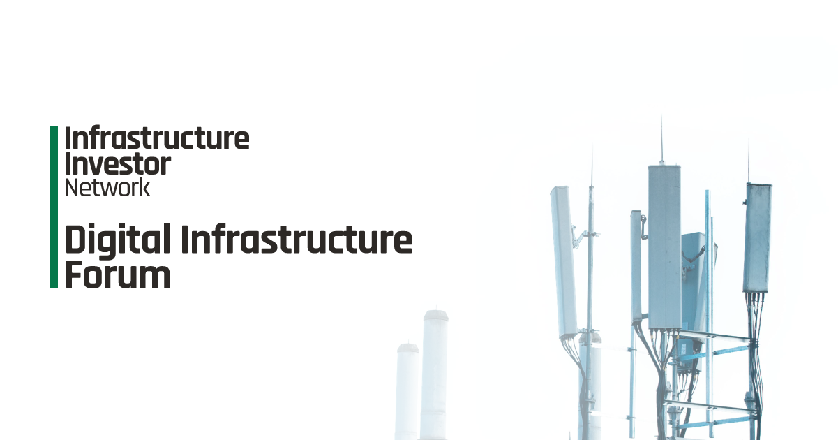 Infrastructure Investor Digital Infrastructure Forum 2024 ...